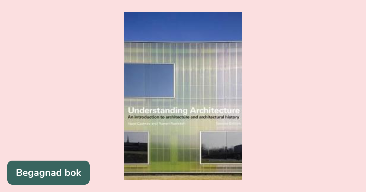 Understanding architecture : an introduction to architecture and ...