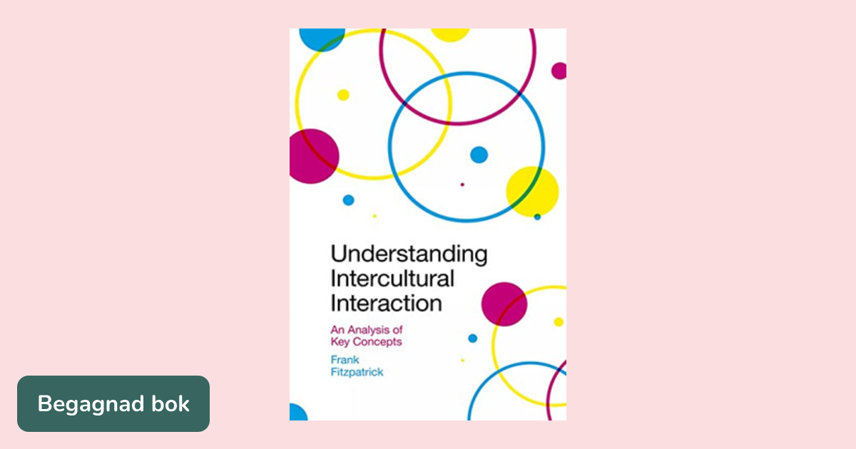 Understanding intercultural interaction : an analysis of key concepts ...