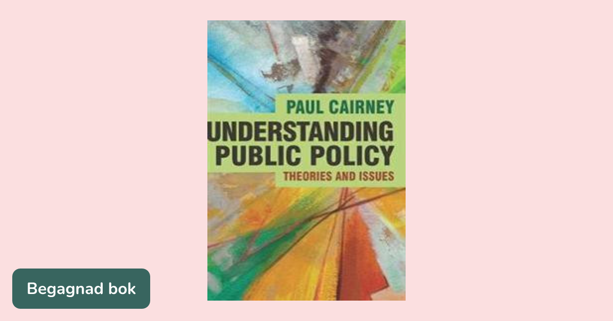 Understanding public policy : theories and issues - ISBN 9780230229709 ...