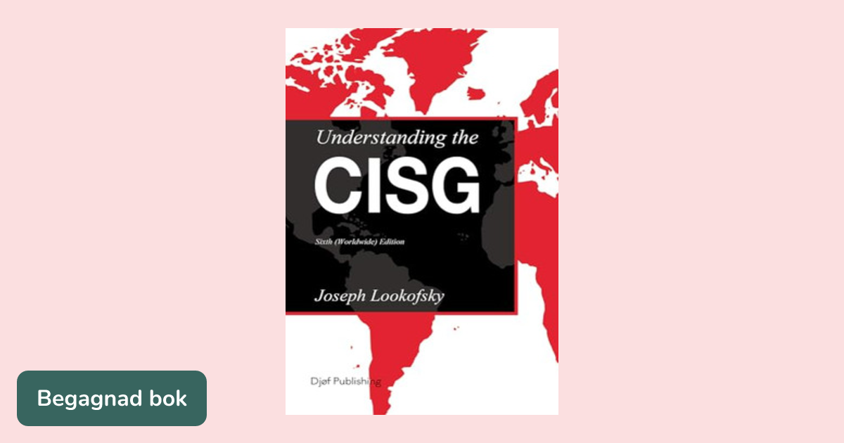 Understanding the CISG : a compact guide to the 1980 United Nations ...