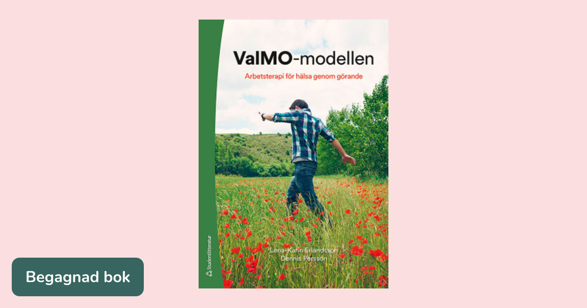 ValMO-modellen : arbetsterapi för hälsa genom görande - Upplaga 2 | Studentapan