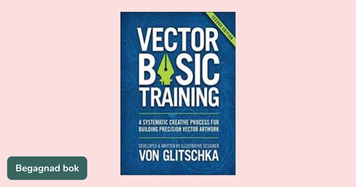 Vector basic training : a systematic creative process for building ...
