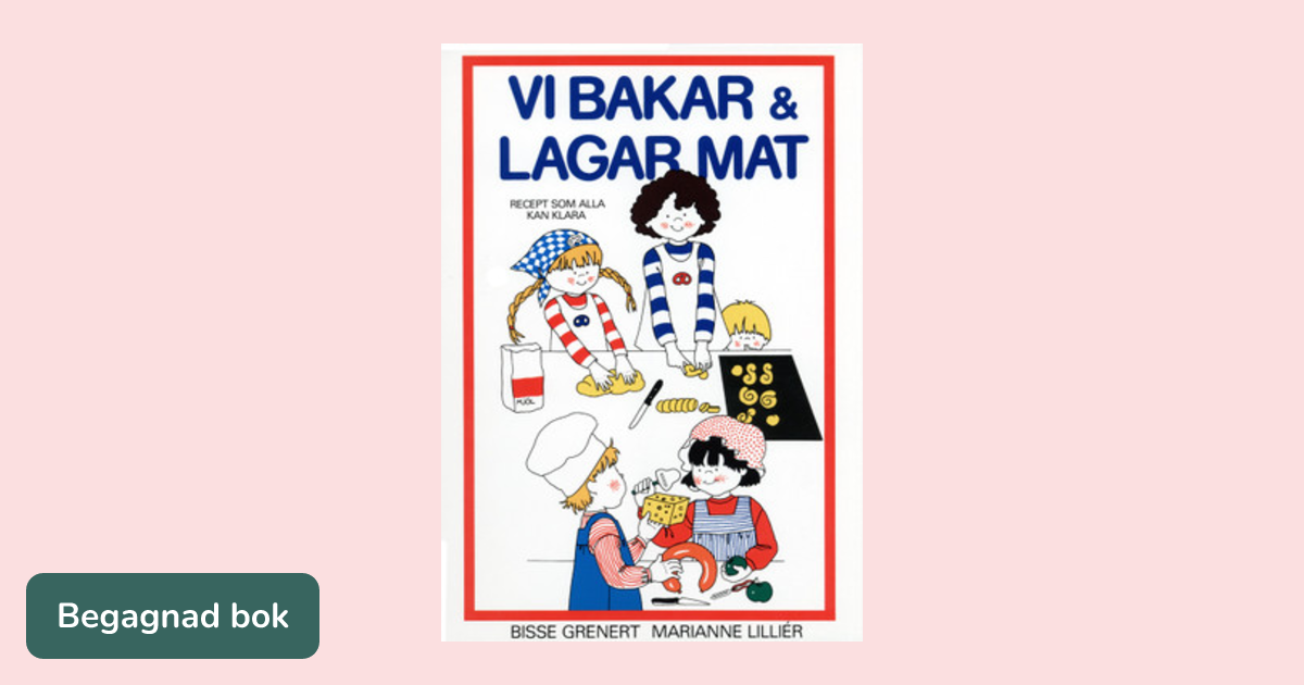 Vi bakar och lagar mat : Recept som alla kan klara - ISBN 9789155226039 ...