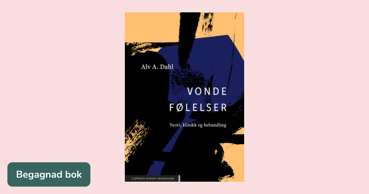 Vonde følelser : teori, klinikk og behandling - ISBN 9788202702670 ...