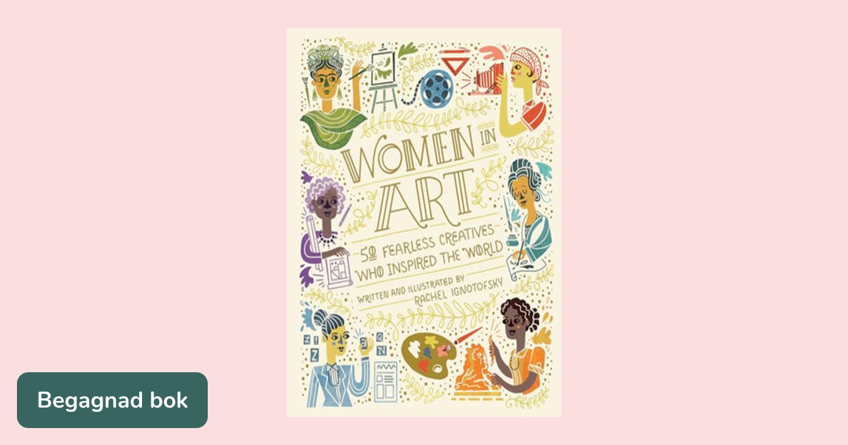 Women in art : 50 fearless creatives who inspired the world - ISBN 9780399580437 | Studentapan
