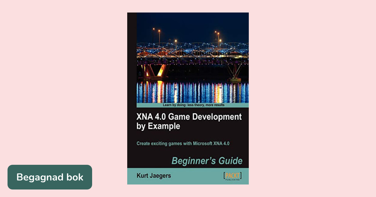 Xna 4.0 Game Development by Example: Beginner's Guide - ISBN 9781849690669 | Studentapan